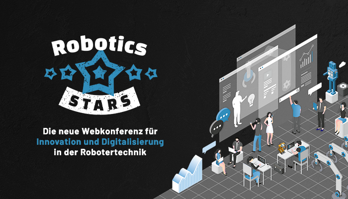 Robotics Stars - Die große Webkonferenz der Robotikbranche